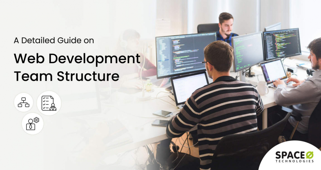 Web Development Team Structure, Roles, and Responsibilities