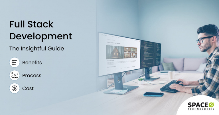 Full-Stack Development: Benefits, Process, and Costs
