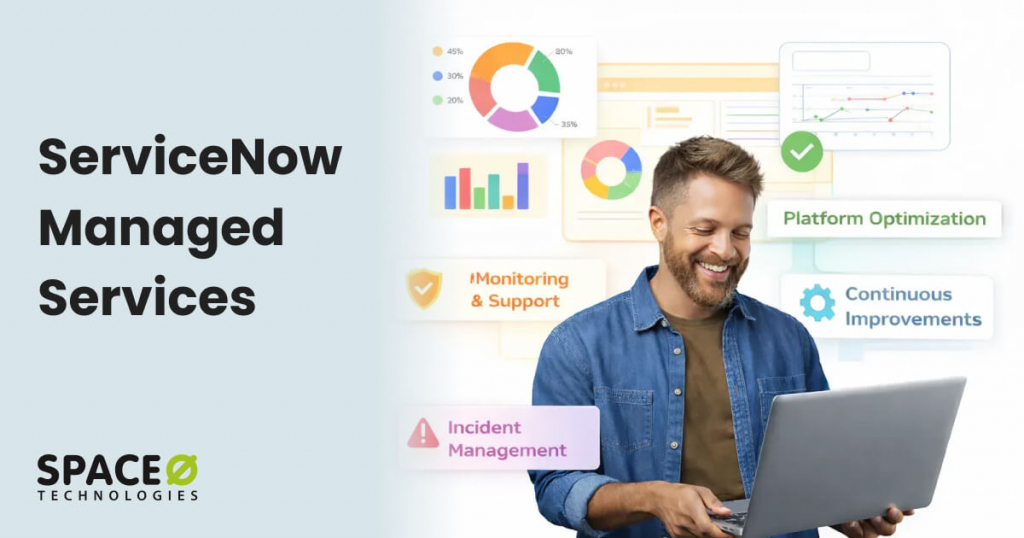 Expert ServiceNow Managed Services | Space-O Technologies