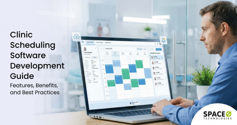 A Detailed Guide to Clinic Scheduling Software Development